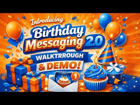 BirthdayMessaging 2 0 Walkthrough & Demo