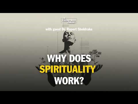 Dr. Rupert Sheldrake | Spiritual practices connect us with consciousness greater than ourselves