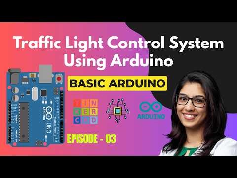 Arduino Projects with Tinkercad | Episode 3: Traffic Light Control System Using Arduino