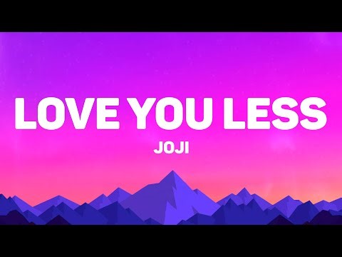 Joji - LOVE YOU LESS (Lyrics)
