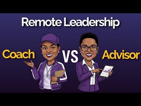 Remote & Hybrid Leadership Coaching (Coach or Advisor?)