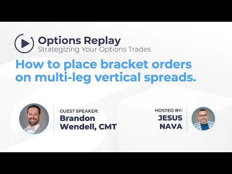 OptionsReplay: How to place bracket orders on multi-leg vertical spreads.