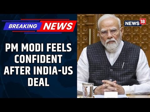 PM Modi Arrives For NDA Parliamentary Meet, Highlights Self-Confidence After US Trade Deal | News18