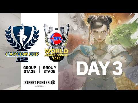 CAPCOM CUP 12 - GROUP STAGE - Day3 / Street Fighter League: World Championship 2025 - Day1