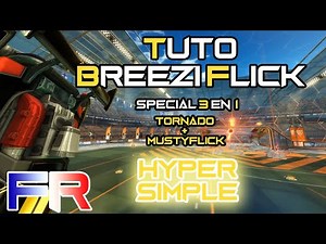 [TUTO FR] ROCKET LEAGUE: BREEZI FLICK HYPER SIMPLE