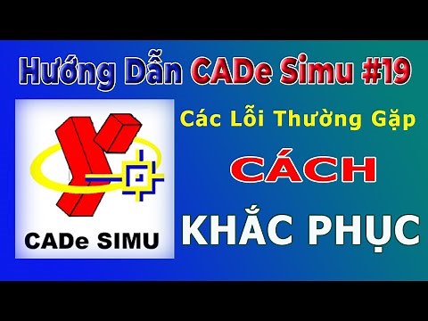 🔴 CADe Simu #19 | Các Lỗi Thường Gặp Và Cách Khắc Phục