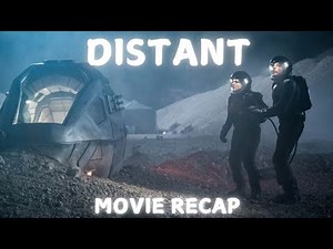 Movie Recap: Distant 2024 | Sci Fi Movies
