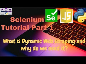Selenium tutorial part 1 | Introduction to dynamic web scraping and why do we need it?
