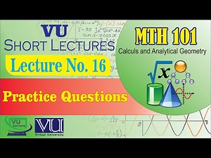 MTH101 Practice Questions Lecture 16 (Question 1 to 3(iii)) Mid Term Preparation | VU Smart Learning