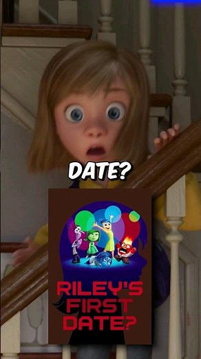 What Happens When Riley From Inside Out Goes On A Date?