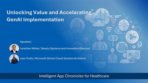 Webinar: How Takeda used generative AI to create a report generation app | Microsoft Community Hub