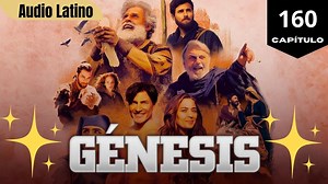 Génesis - Capítulo 160 - HD | Cantos y Alabanzas