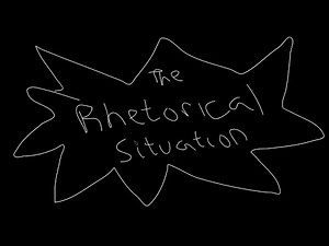 The Rhetorical Situation Explained
