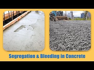 What causes concrete segregation and bleeding? (part 1)