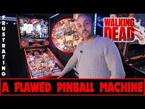 The most frustrating pinball machine I've ever played | The Walking Dead by Stern | Flawed Game?