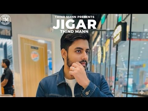 Jigar - Thind Mann | New punjabi songs 2025