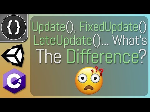 Update, FixedUpdate, LateUpdate... What's The Difference? [Unity Tutorial]