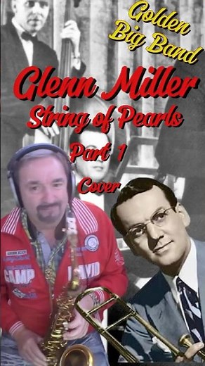 String of Pearls, Glenn Miller, Golden Big Band, Part1 #shorts