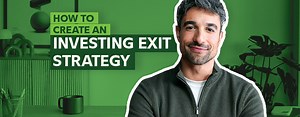 What is an exit strategy and how do you make one? | Fidelity