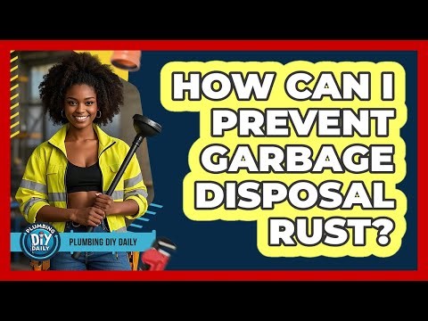 How Can I Prevent Garbage Disposal Rust? - Plumbing DIY Daily