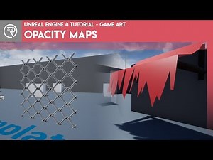 Unreal Engine 4 Tutorial - Game Art - Opacity Maps
