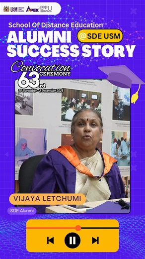 🎓✨ KISAH KEJAYAAN ALUMNI @ SDE USM! ✨🎓 Kenali Vijaya Letchumi, graduan Ijazah Sarjana Muda Sains Kemasyarakatan (Antropologi & Sosiologi) — bukti bahawa pembelajaran jarak jauh bukan sekadar fleksibel, tetapi mampu membuka peluang dan kejayaan baharu tanpa mengira usia, komitmen atau cabaran hidup. 🌟 Nak tahu bagaimana beliau melakukannya? 👀 Tekan ▶️ dan dengarkan sendiri perjalanan inspirasi beliau bersama School of Distance Education (SDE USM) — dari cabaran, pengurusan masa, strategi bela