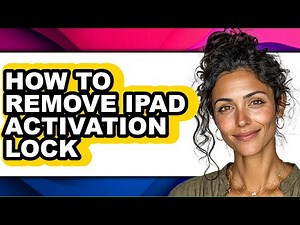 How to Remove Ipad Activation Lock - Step by Step