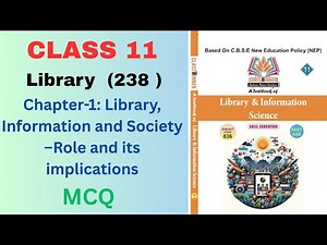 "Library Science Class 11 | Chapter 1 Library, Information and Society – Role & Implications"