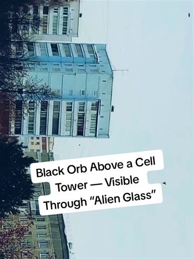Mysterious Black Orb Seen Above Cell Tower Using ‘Alien Glass’