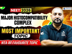 Major Histocompatibility Complex (MHC 2) | NEET 2026 Biology Important Topic | NEET Preparation