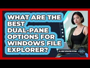 What Are The Best Dual-pane Options For Windows File Explorer? - All About Operating Systems