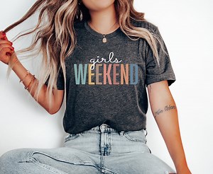 Girls Weekend Shirts, Girls Trip Shirts, Girls Night Out Shirt, Girls' Getaway Shirt, Custom Girls Weekend Shirt, Weekend Vibes, Girls Party - Etsy