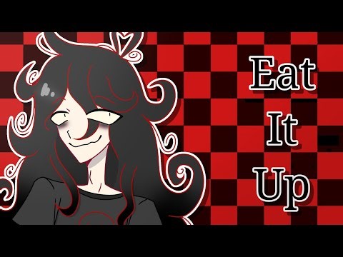 EAT IT UP animation [Jhon Doe]