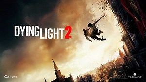 Revelados nuevo tráiler y contenidos de Dying Light 2