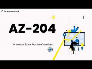AZ-204 Developing Solutions for Microsoft Azure Exam Practice Questions with Explanations