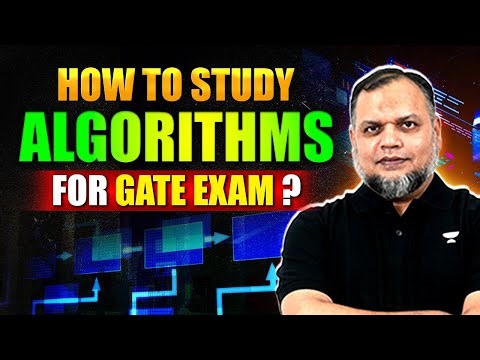 How To Study Algorithms For GATE Exam? | GATE Exam Preparation Strategy