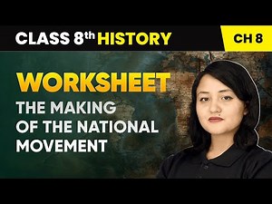 The Making of the National Movement - Worksheet | Class 8 History Chapter 8 | CBSE 2024-25