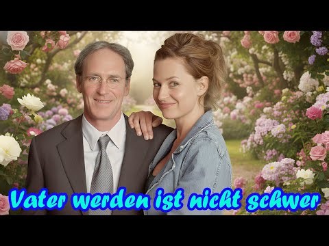 Vater werden ist nicht schwer | Liebe Liebesfilm 2025 | Heinz Baumann, August Zirner and Eva Kryll