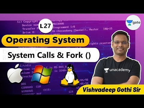 System Calls & Fork () | L 27 | Operating System | GATE 2022 CSE #VishvadeepGothi