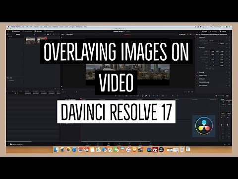 Two ways to Overlay Images in DaVinci Resolve 17