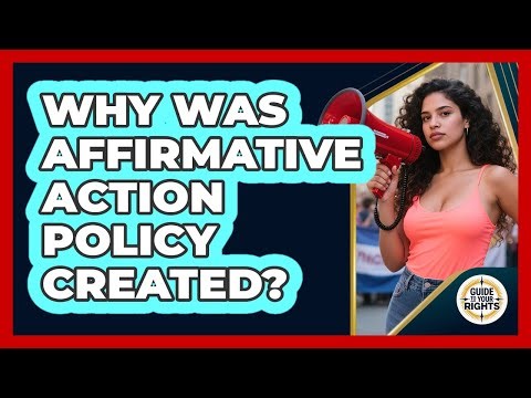 Why Was Affirmative Action Policy Created?