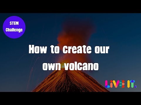 How to create your own volcano | STEM Challenge