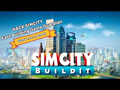 HACK SIMCITY BUILDIT 2025 V.1.67.2.142413 NO ROOT 🔥 - Cheat Fast Building Simcity Buildit