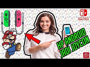Cara membuat HP android menjadi Joycon Nintendo Switch