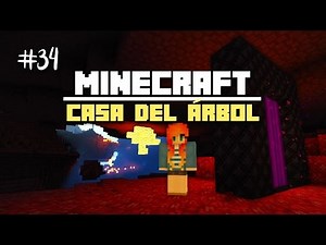 Casa del Árbol | Ep.34: "ARREGLANDO EL NETHER" | (Serie de Mods en Minecraft)
