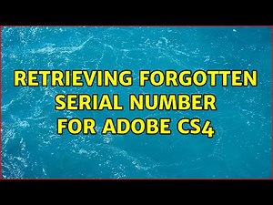 Retrieving forgotten serial number for adobe CS4