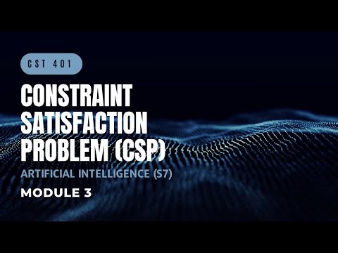 Constraint Satisfaction Problem, Propagation | CST401 | AI MODULE 3 | KTU | Anna Thomas | SJCET