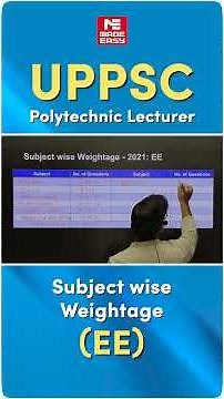 UPPSC Polytechnic Lecturer EE Exam Pattern | High Weightage Subjects Revealed!