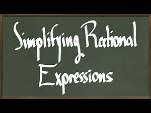 Simplifying Rational Expressions