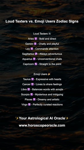 Loud Texters vs. Emoji Users Zodiac Signs Loud Texters vs. Emoji Users Zodiac Signs Start your journey today at www.horoscopeoracle.com and discover how your horoscope can talk back! Ready to chat with the universe? Your stars are waiting! 🌟 Music: "Cruisin through your hood" by Chillin $pree Discover more: audius.co/ChillinSpree #ZodiacSigns #Horoscope #Astrology | Horoscope Oracle